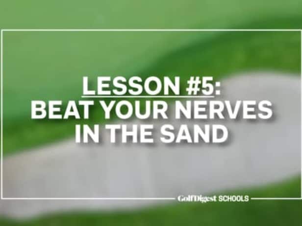 Beat Your Nerves in the Sand | GolfDigest.com