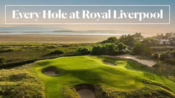 Every Hole at Royal Liverpool Golf Club | Every Hole At | GolfDigest.com